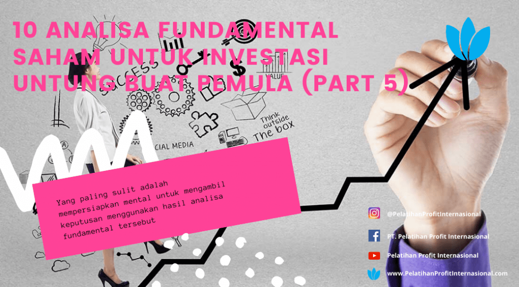 10 Analisa Fundamental Saham Untuk Investasi Untung Buat Pemula Part 5