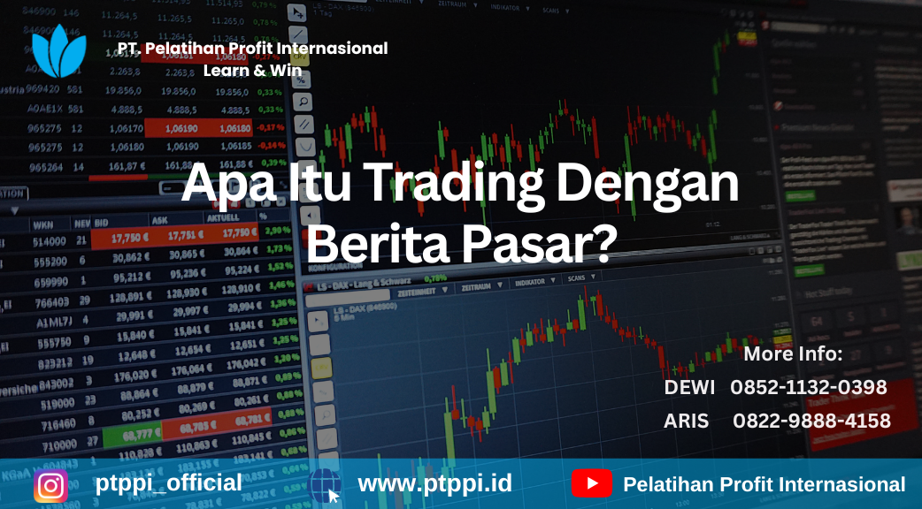 Cara Trading dengan Menggunakan Berita Pasar | PT Pelatihan Profit ...